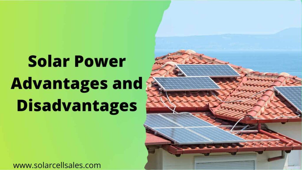 Solar Power Advantages and Disadvantages - SolarcellSales Solar Power Advantages and Disadvantages - SolarcellSales